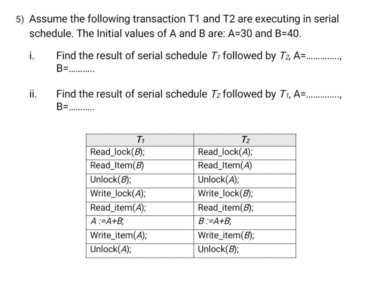 Solved 5) Assume the following transaction T1 and T2 are | Chegg.com