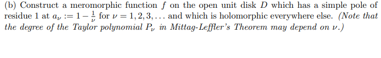 Solved (b) Construct a meromorphic function f on the open | Chegg.com