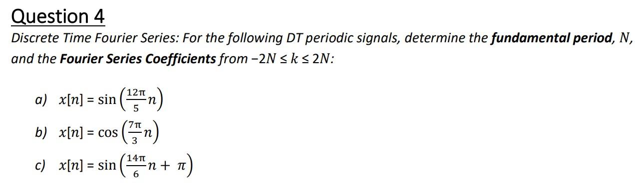 Solved Discrete Time Fourier Series: For the following DT | Chegg.com