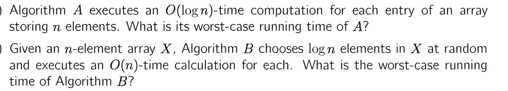 Solved Algorithm A Executes An O Log N Time Computation For
