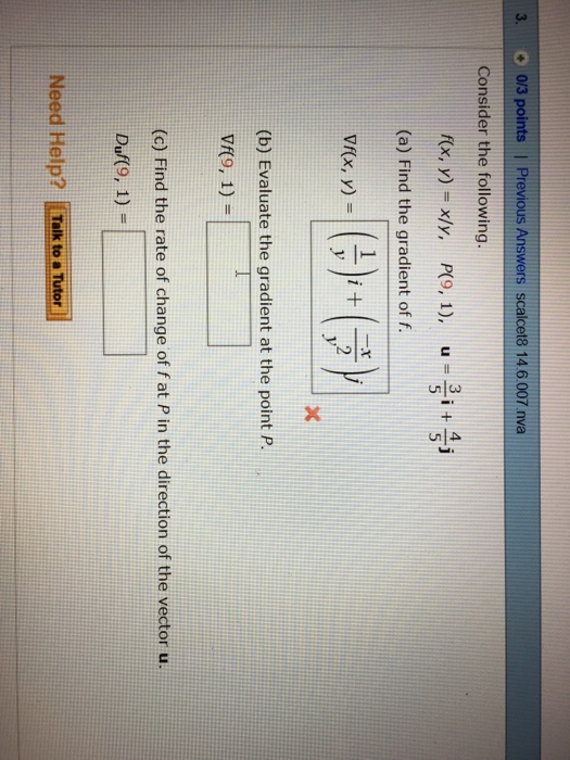 Solved Consider the following. f (x, y) = x/y, P (9, 1), u | Chegg.com Solved Consider the following. f (x, y) = x/y, P (9, 1), u | Chegg.com
