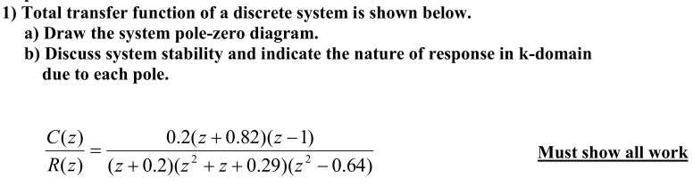Solved 1) Total transfer function of a discrete system is | Chegg.com