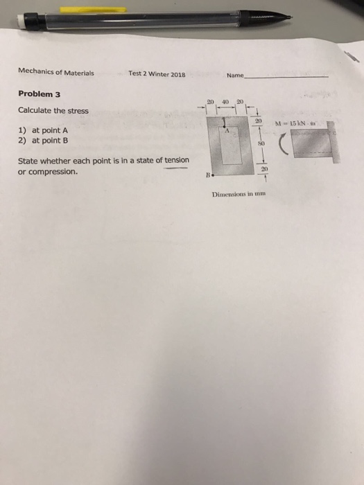 Solved Mechanics of Materials Test 2 Winter 2018 Name | Chegg.com
