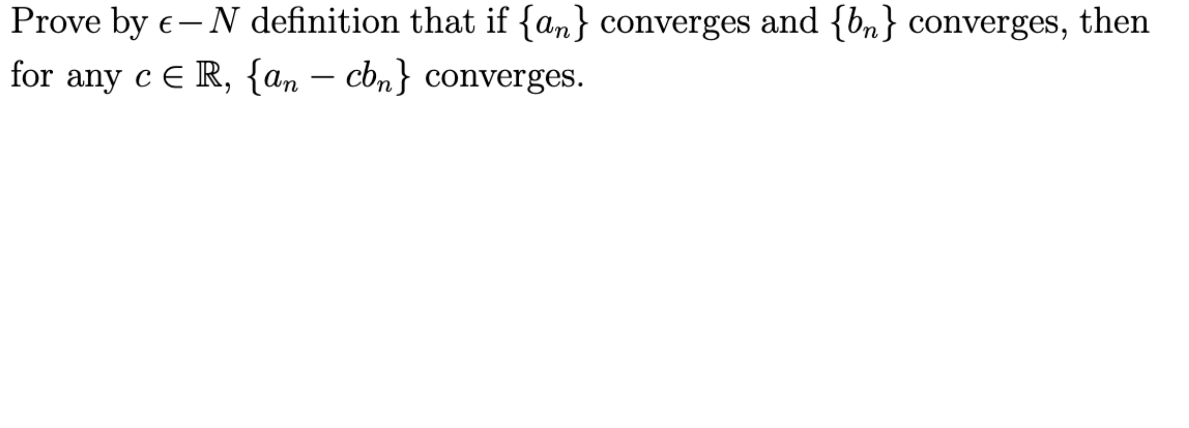 Solved Prove by ϵ−N definition that if {an} converges and | Chegg.com