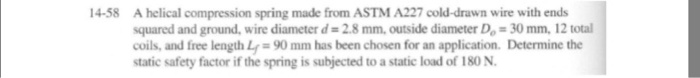 Solved A helical compression spring made from ASTM A227 cold | Chegg.com