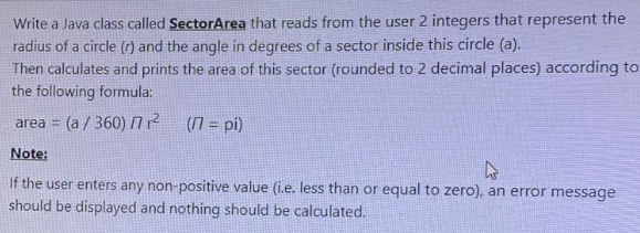 Solved Write a Java class called SectorArea that reads from | Chegg.com