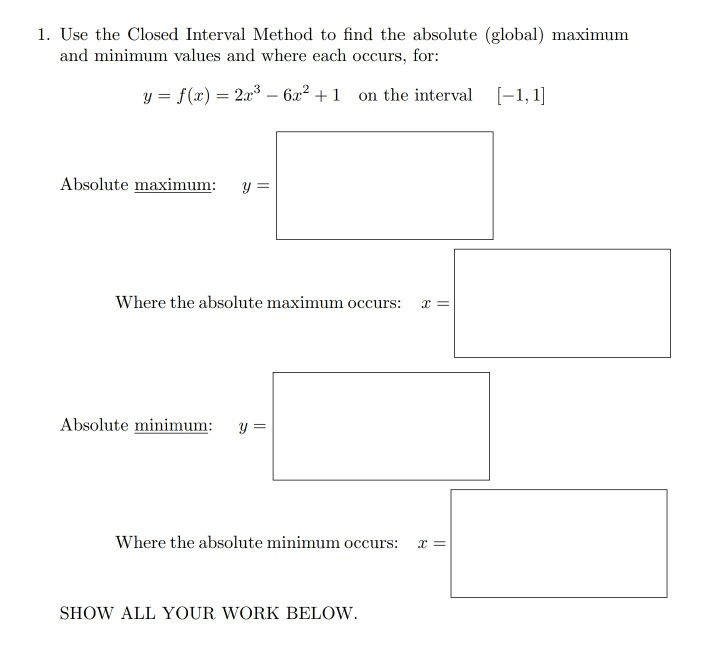 Solved 1. Use the Closed Interval Method to find the | Chegg.com