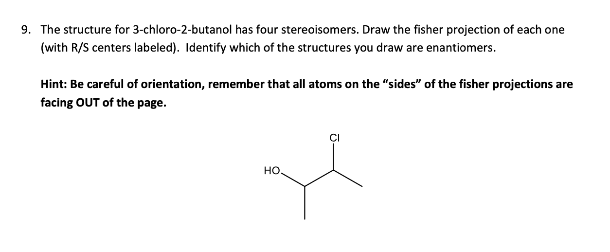 Solved 9. The structure for 3-chloro-2-butanol has four | Chegg.com