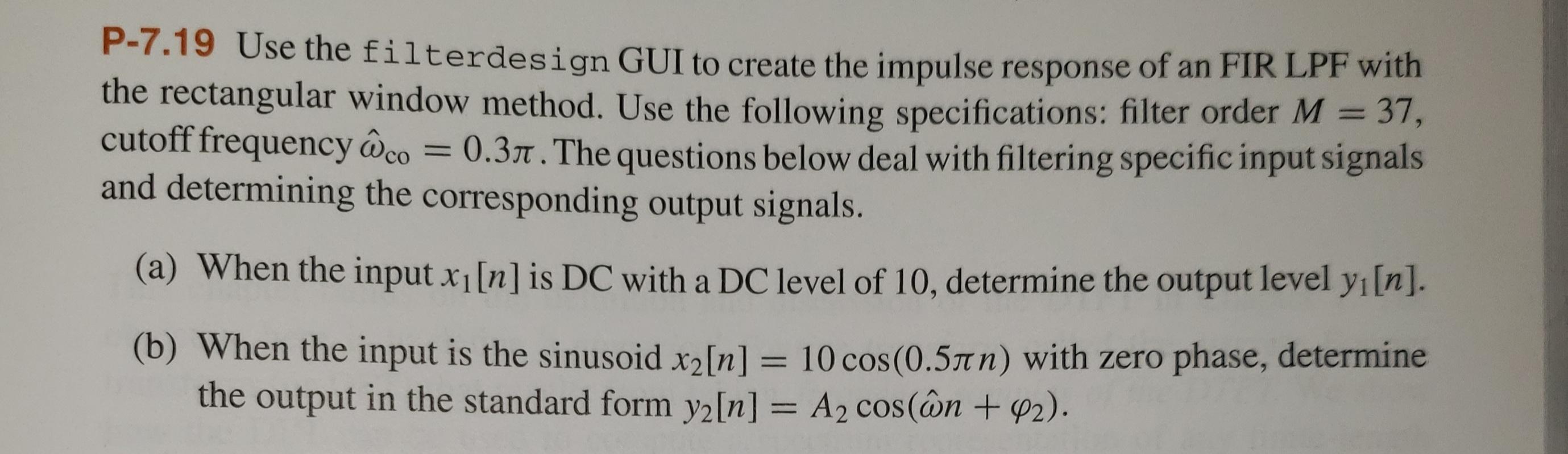 P-7.19 Use the filterdesign GUI to create the impulse | Chegg.com