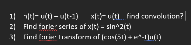 Solved h(t)=u(t)-u(t-1),x(t)=u(t) ﻿find convolution? |Find | Chegg.com