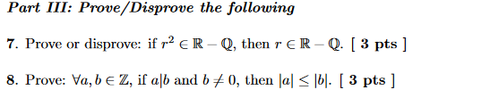 Solved Part III: Prove/Disprove the following 7. Prove or | Chegg.com