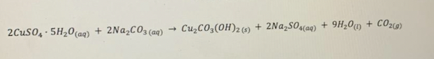 Solved 2CuSO4⋅5H2O(aq)+2Na2CO3(aq)→Cu2CO3(OH)2(s)+2Na2SO4(aq | Chegg.com
