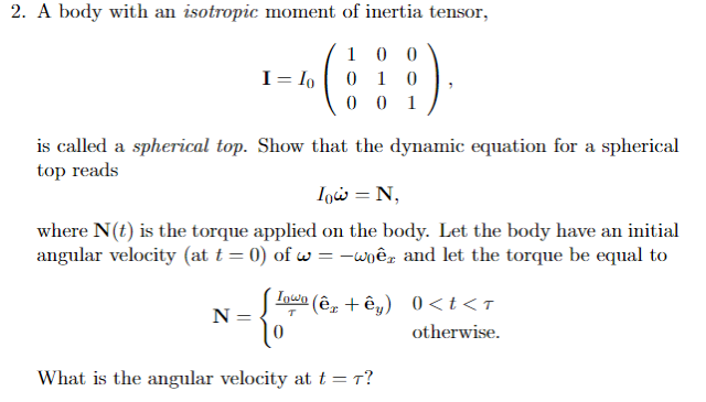 Solved 2. A body with an isotropic moment of inertia tensor, | Chegg.com