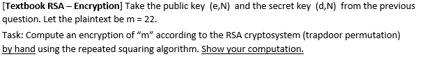 Solved [Textbook RSA - Key generation] Let p=11,q=17, and N | Chegg.com