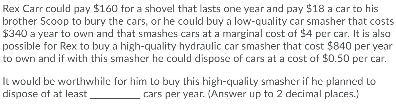 Solved Rex Carr could pay $160 for a shovel that lasts one | Chegg.com