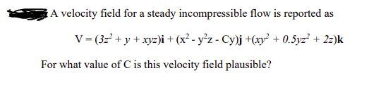 Solved A velocity field for a steady incompressible flow is | Chegg.com