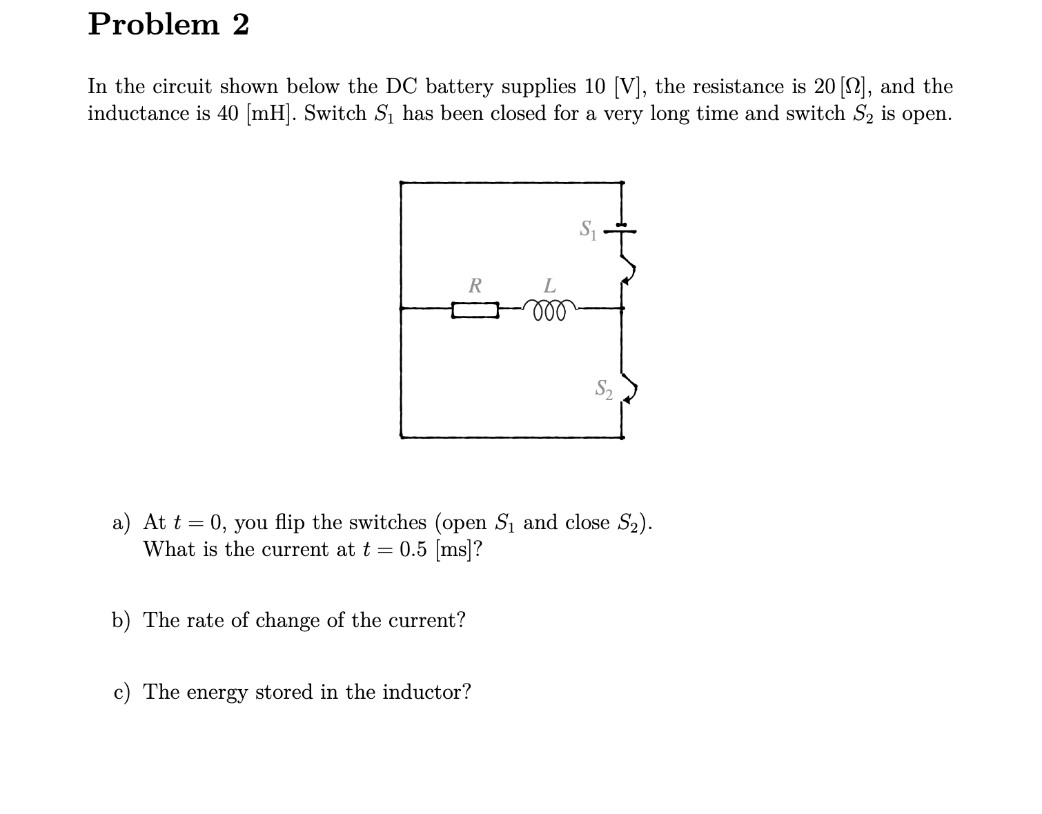 Solved by an EXPERT Problem 2In ﻿the circuit shown below the DC ﻿battery | Chegg.com