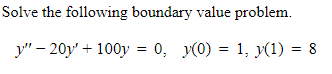 [Solved]: Solve the following boundary value problem. [ y