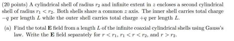 Solved (20 points) A cylindrical shell of radius r2 and | Chegg.com