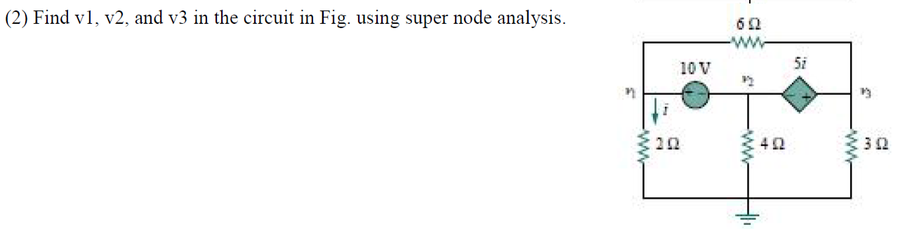 Solved (2) Find v1, v2, and v3 in the circuit in Fig. using | Chegg.com