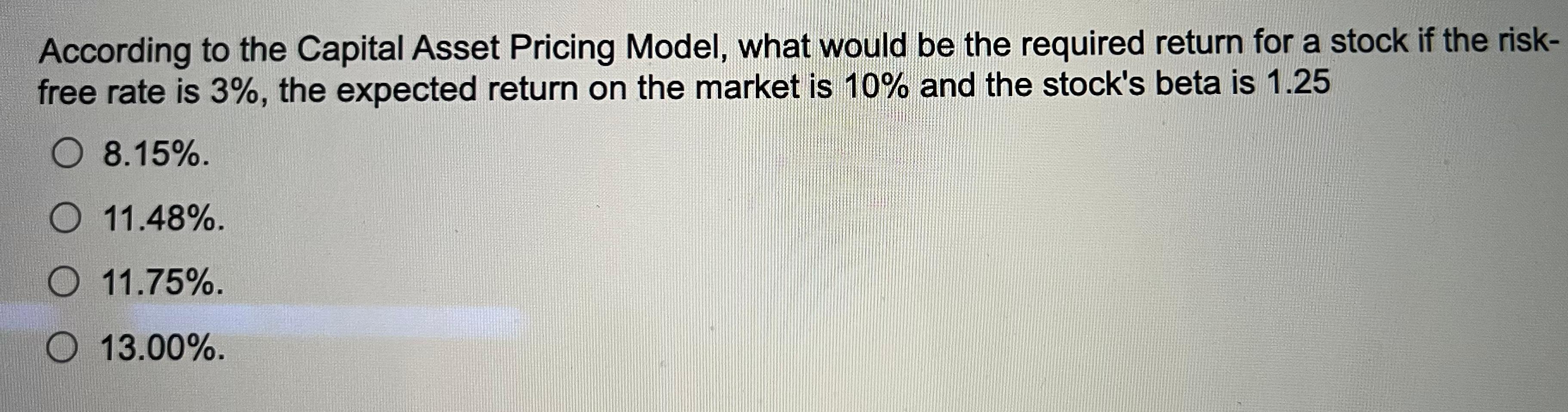 Solved According to the Capital Asset Pricing Model, what | Chegg.com