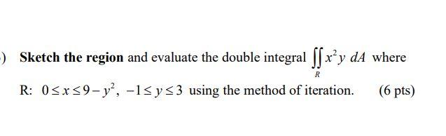 Solved ) Sketch the region and evaluate the double integral | Chegg.com