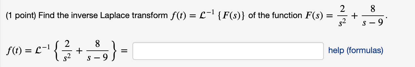 Solved (1 point) Find the inverse Laplace transform | Chegg.com