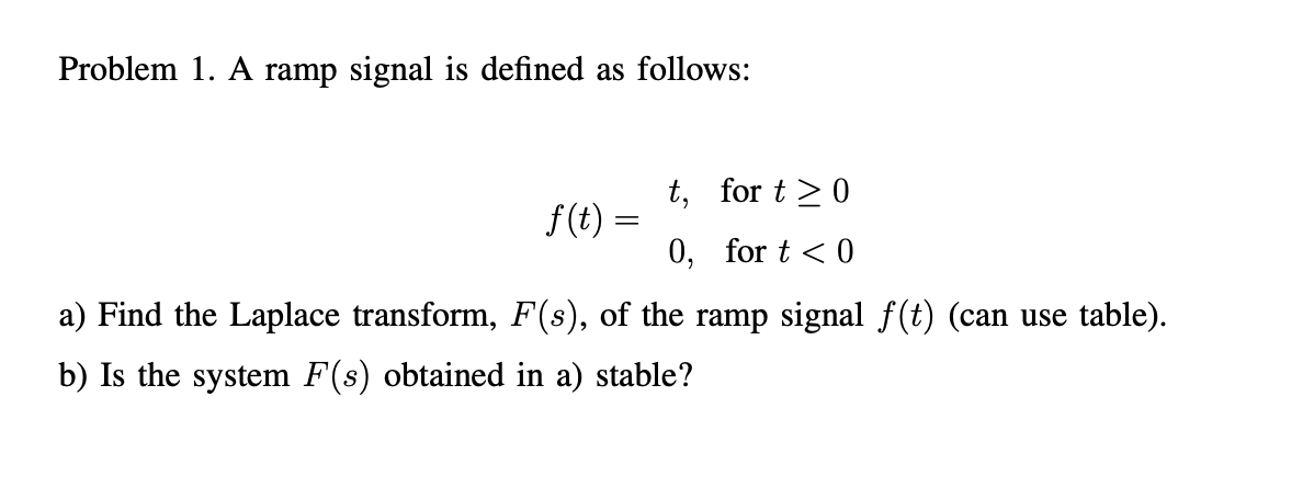 Solved Problem 1. A ramp signal is defined as follows: t, | Chegg.com