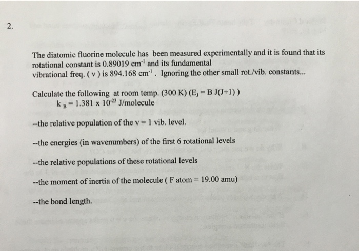 Solved 2. The diatomic fluorine molecule has been measured | Chegg.com