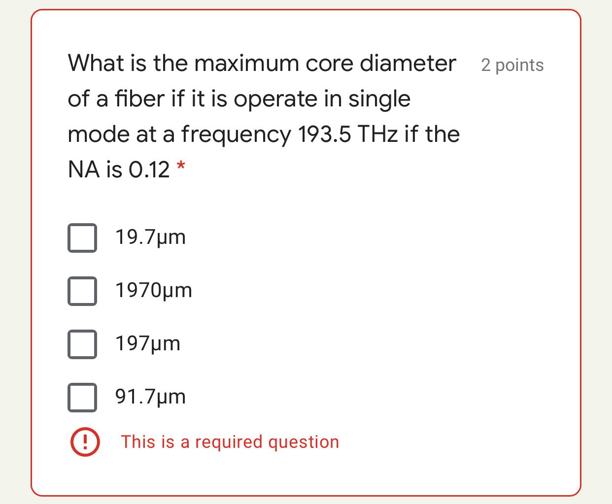 Solved 2 points What is the maximum core diameter of a fiber | Chegg.com