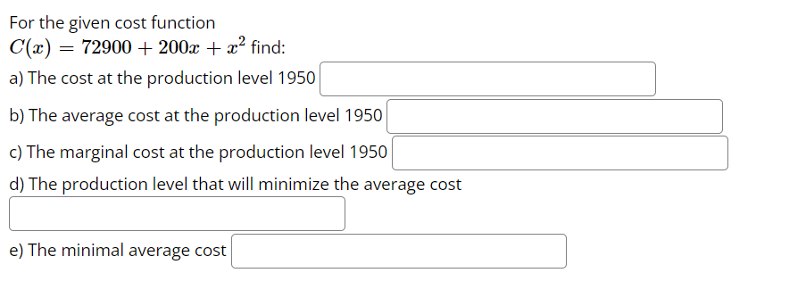 Solved = For the given cost function C(x) = 72900 + 200x + | Chegg.com