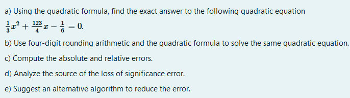 Solved a) Using the quadratic formula, find the exact answer | Chegg.com