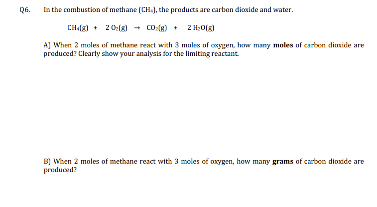 Solved In the combustion of methane (CH4), the products are | Chegg.com