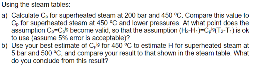 Solved Using the steam tables: a) Calculate Cp for | Chegg.com