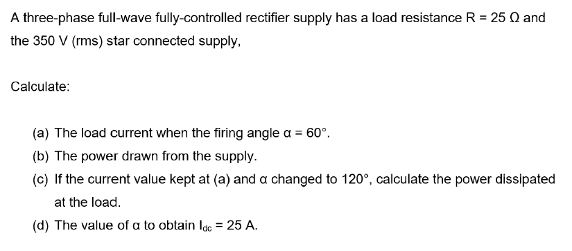 Solved A three-phase full-wave fully-controlled rectifier | Chegg.com