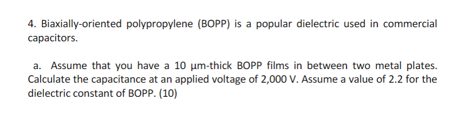 Solved 4. Biaxially-oriented polypropylene (BOPP) is a | Chegg.com