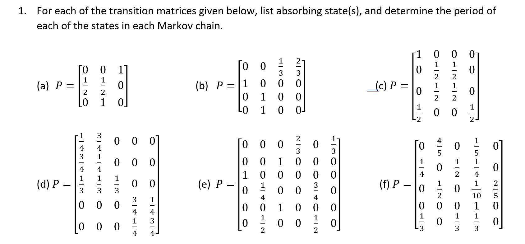 1. For each of the transition matrices given below, | Chegg.com