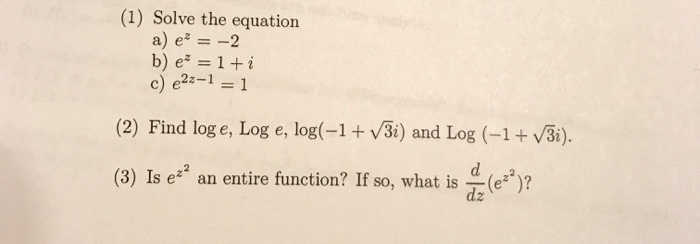 Solved: (1) Solve The Equation A) E 3-2 B) E 1 I C) 22-1 E... | Chegg.com