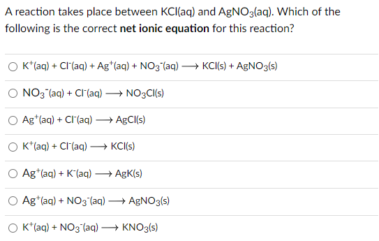 Solved A reaction takes place between KCl(aq) and AgNO3(aq). | Chegg.com