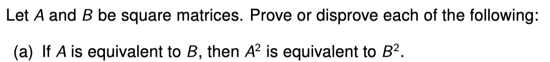 Solved Let A and B be square matrices. Prove or disprove | Chegg.com