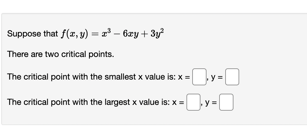 Solved Suppose that f(x,y)=x3−6xy+3y2 There are two critical | Chegg.com
