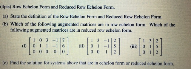 Solved Row Echelon Form and Reduced Row Echelon Form. a) | Chegg.com