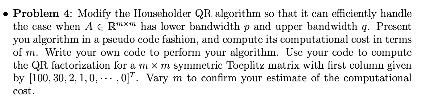 Solved and upper • Problem 4: Modify the Householder QR | Chegg.com