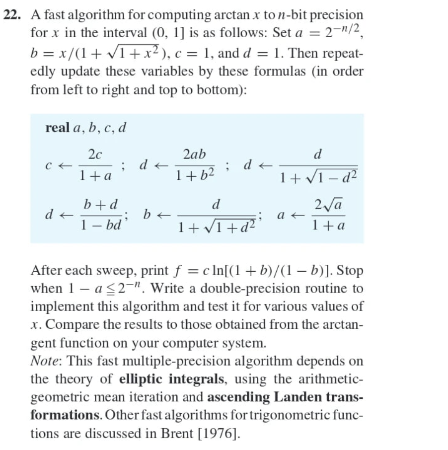Solved 22. A fast algorithm for computing arctan x to n-bit | Chegg.com