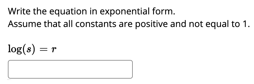 Solved Write the equation in exponential form. Assume that | Chegg.com