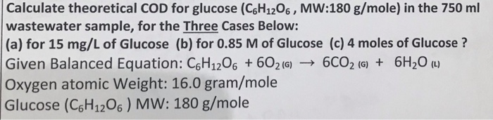 Solved Calculate theoretical COD for glucose (CsH120s, | Chegg.com