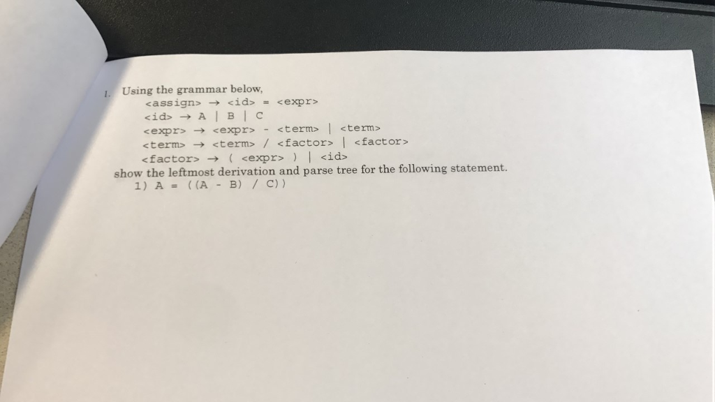 Solved Using the grammar below, / → ( expr> ) | show the | Chegg.com