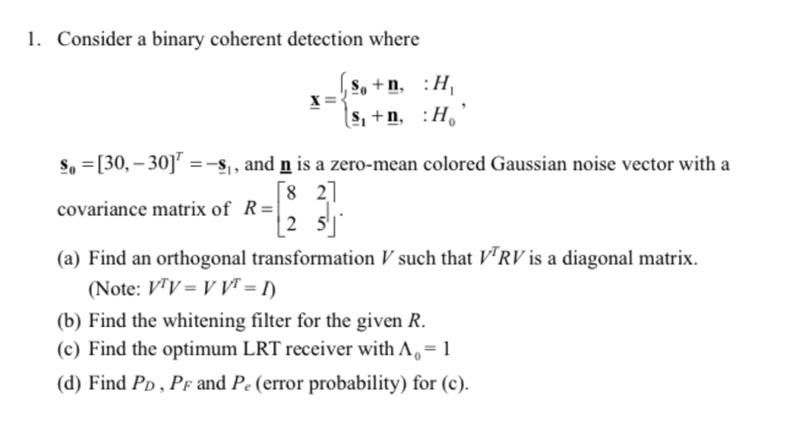 Solved 1. Consider a binary coherent detection where | Chegg.com