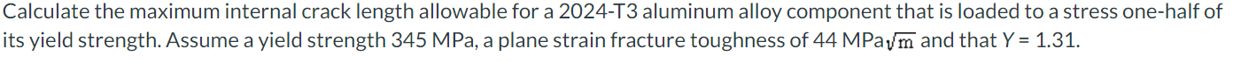 Solved Calculate the maximum internal crack length allowable | Chegg.com