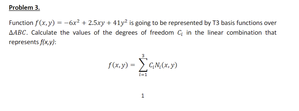 Solved Function f(x,y)=−6x2+2.5xy+41y2 is going to be | Chegg.com